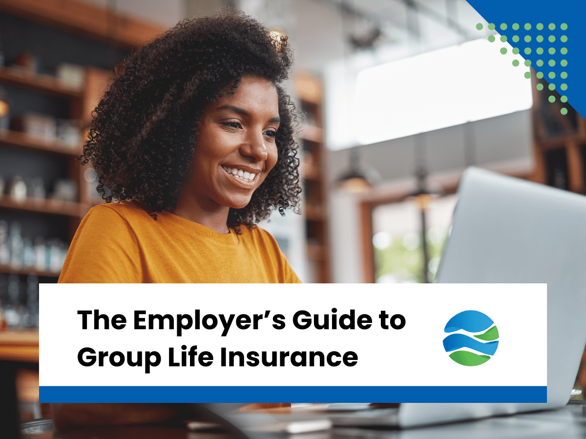 The Employer’s Guide to Group Life Insurance - Group Health Quotes