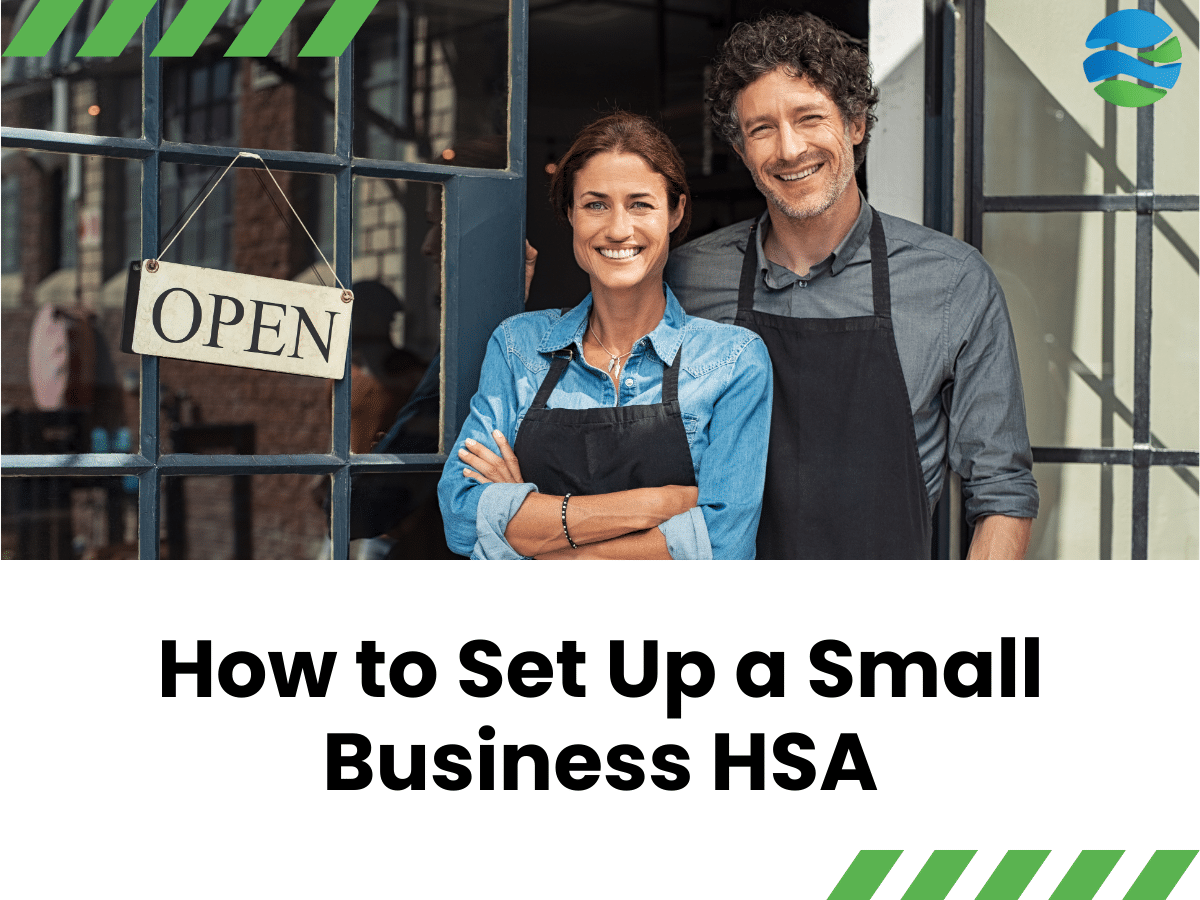 How to Set Up a Small Business HSA - Group Health Quotes